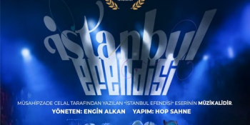 Actividi | İstanbul Efendisi Müzikali | aktivitist